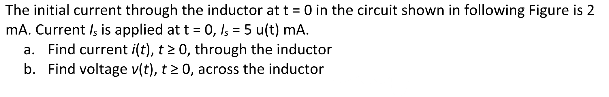 Solved The initial current through the inductor at t=0 in | Chegg.com