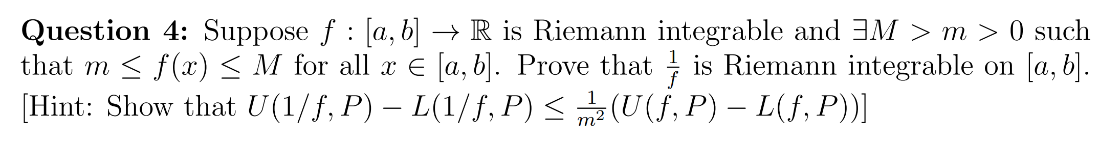 Solved Question 4: Suppose f:[a,b]→R is Riemann integrable | Chegg.com