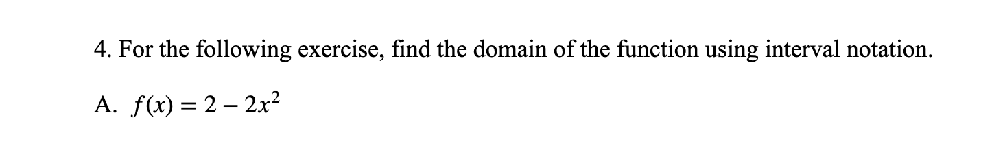 Solved For the following exercise, find the domain of the | Chegg.com