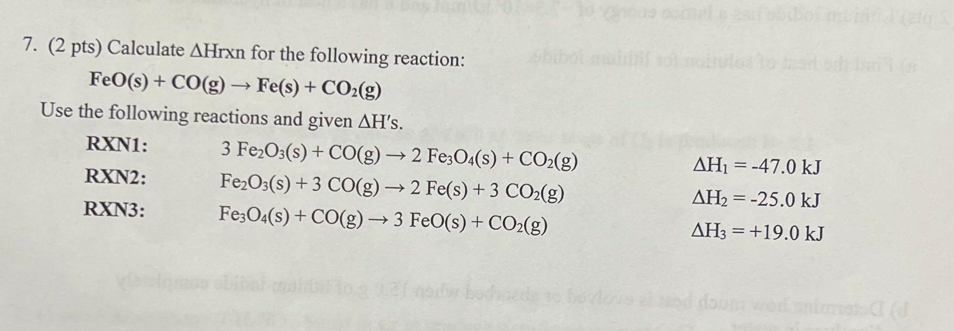 Solved 7. ( 2 pts) Calculate Δ Hrxn for the following | Chegg.com