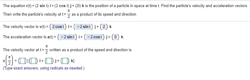 Solved The equation r(t) = (2 sin t) i+ (2 cos t j+ (2t) k | Chegg.com