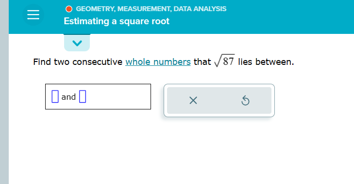 Solved Find two consecutive whole numbers that 87 lies | Chegg.com