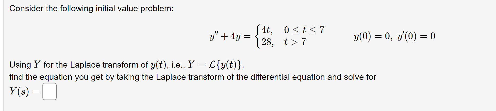 Solved Consider the following initial value problem: y' + 4y | Chegg.com