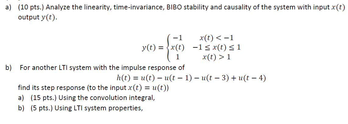 Solved a) Analyze the linearity, time-invariance, BIBO | Chegg.com