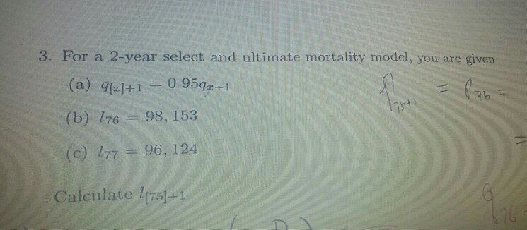 Solved 3. For a 2-year select and ultimate mortality model, | Chegg.com