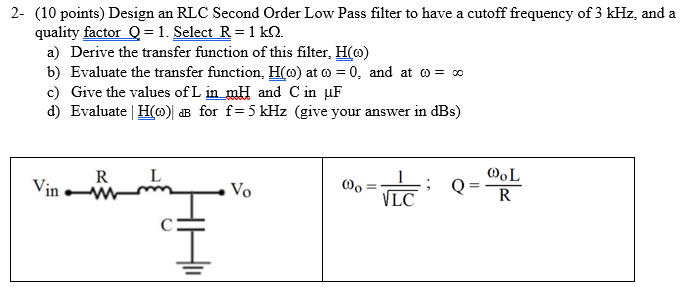 Solved 2- (10 points) Design an RLC Second Order Low Pass | Chegg.com