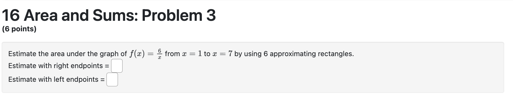 Solved 16 Area and Sums: Problem 3 (6 points) Estimate the | Chegg.com