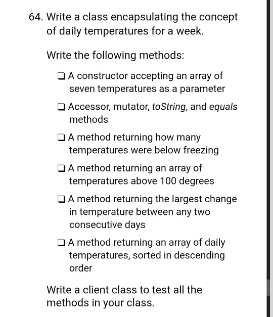 Solved 64 Write A Class Encapsulating The Concept Of Daily 