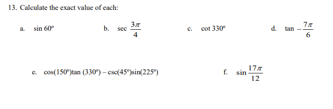 Solved 13. Calculate the exact value of each: a. sin 60° b. | Chegg.com
