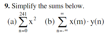 Solved 9. Simplify the sums below. (a) ∑n=0241x2 (b) | Chegg.com