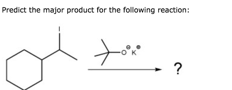 Solved Predict the major product for the following reaction: | Chegg.com