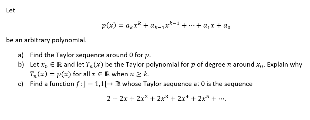 Solved Let be an arbitrary polynomial. a) Find the Taylor | Chegg.com
