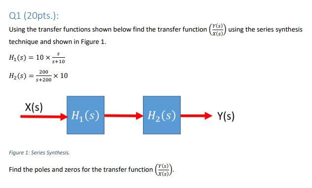 Solved Q1 (20pts.): Using the transfer functions shown below | Chegg.com