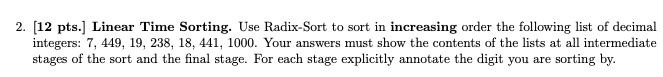 Solved 2. [12 pts.] Linear Time Sorting. Use Radix-Sort to | Chegg.com