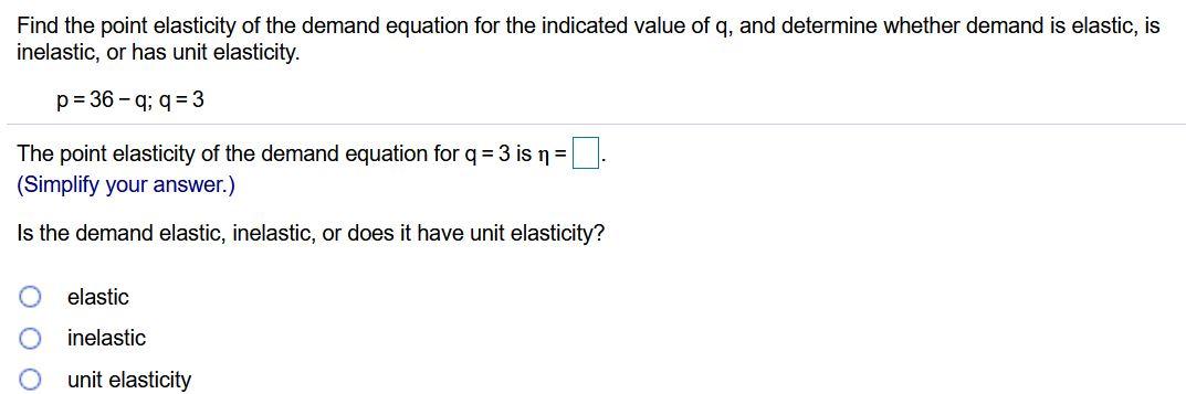 Solved Find the point elasticity of the demand equation for | Chegg.com