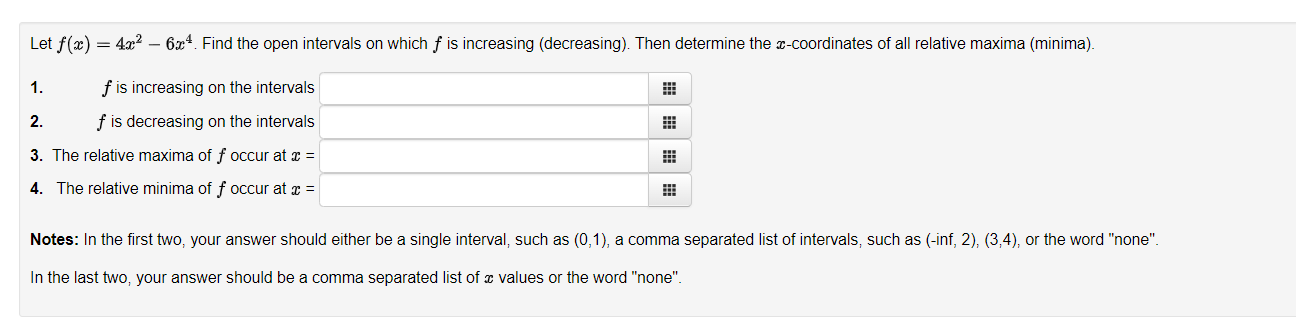 Solved Let f(x)=4x2−6x4. Find the open intervals on which f | Chegg.com