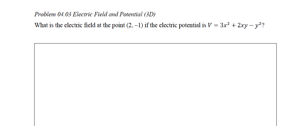 Solved Problem 04.03 Electric Field and Potential (3D) What | Chegg.com