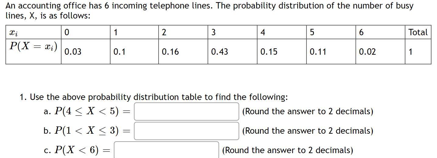 Solved An accounting office has 6 incoming telephone lines. | Chegg.com