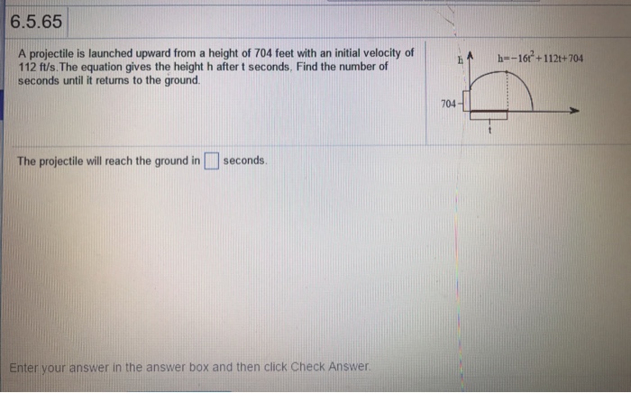 Solved A projectile is launched upward from a height of 704 | Chegg.com