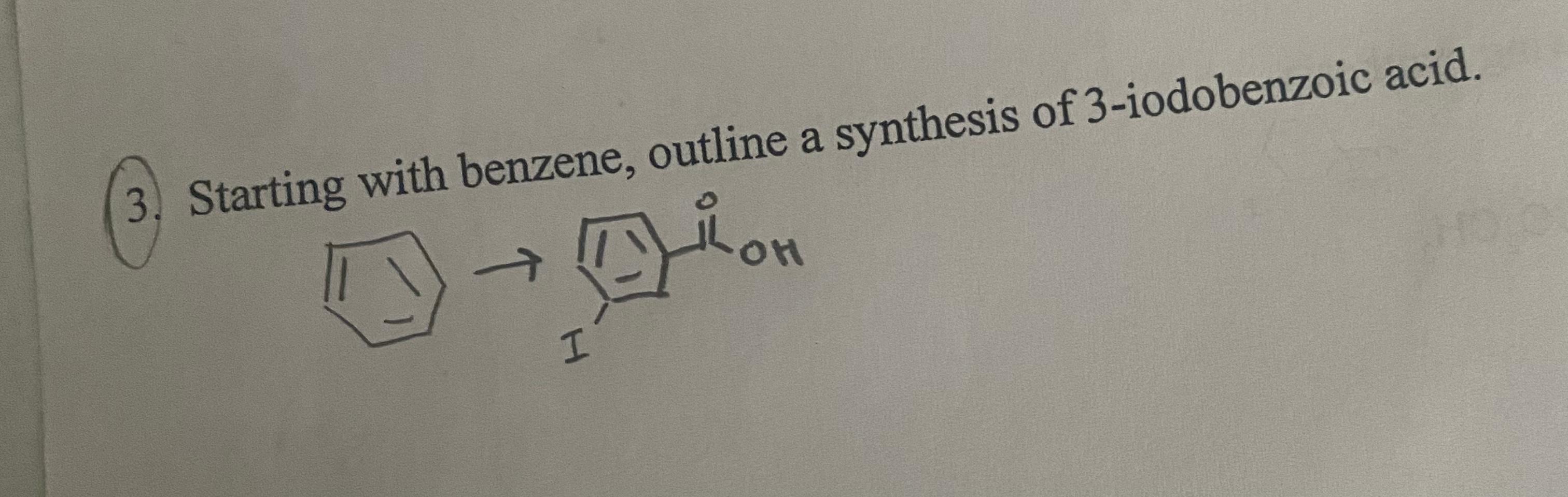 Solved 3. Starting with benzene, outline a synthesis of 3 | Chegg.com