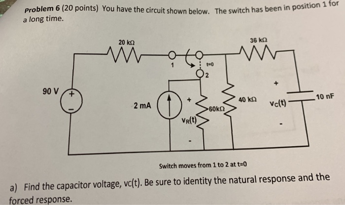 Solved Problem 6 (20 points) You have the circuit shown | Chegg.com