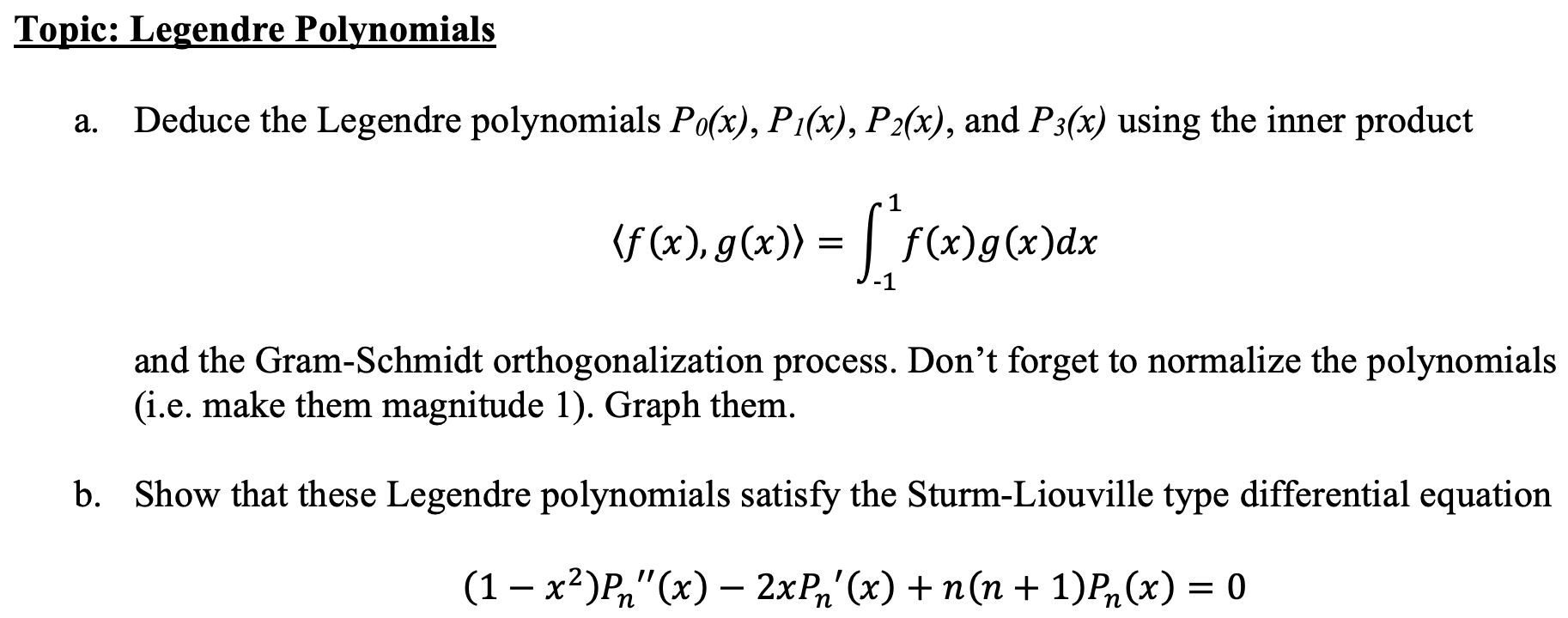 Solved Topic: Legendre Polynomials a. Deduce the Legendre | Chegg.com