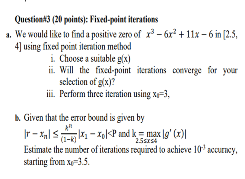 Solved Question#3 (20 points): Fixed-point iterations a. We | Chegg.com