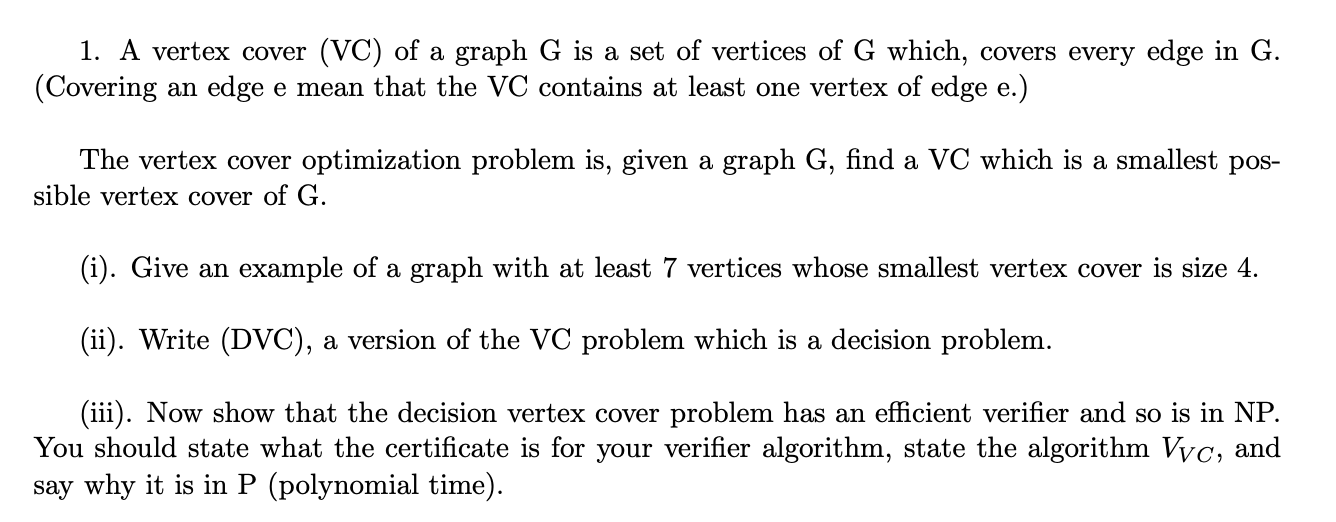 Solved 1. A vertex cover (VC) of a graph G is a set of | Chegg.com