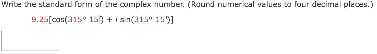 Solved Write the standard form of the complex number. (Round | Chegg.com