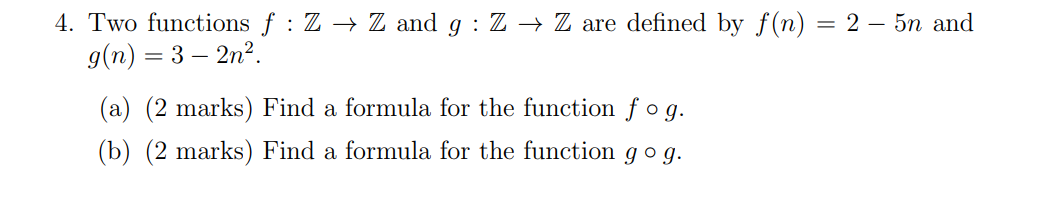 Solved 4. Two functions f:Z→Z and g:Z→Z are defined by | Chegg.com