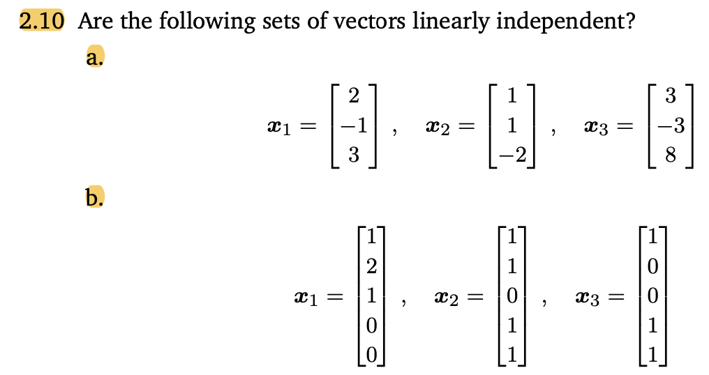 Solved 2.10 Are the following sets of vectors linearly | Chegg.com