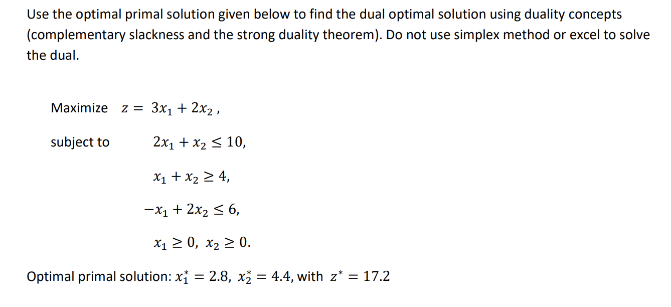 Solved Use the optimal primal solution given below to find | Chegg.com Solved Use the optimal primal solution given below to find | Chegg.com