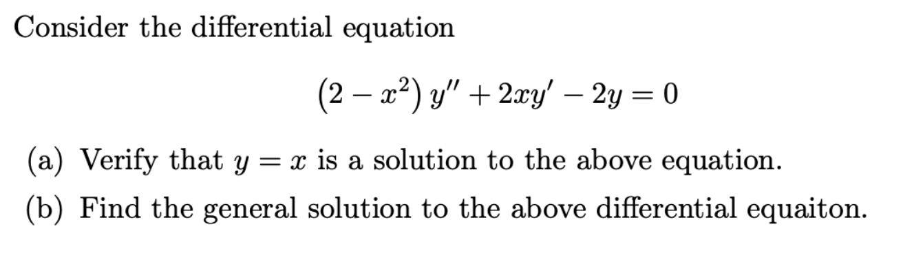 Solved Consider the differential equation (2 – x2) y" + 2xy' | Chegg.com