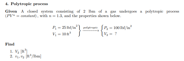 Solved 4. Polytropic process Given A closed system | Chegg.com