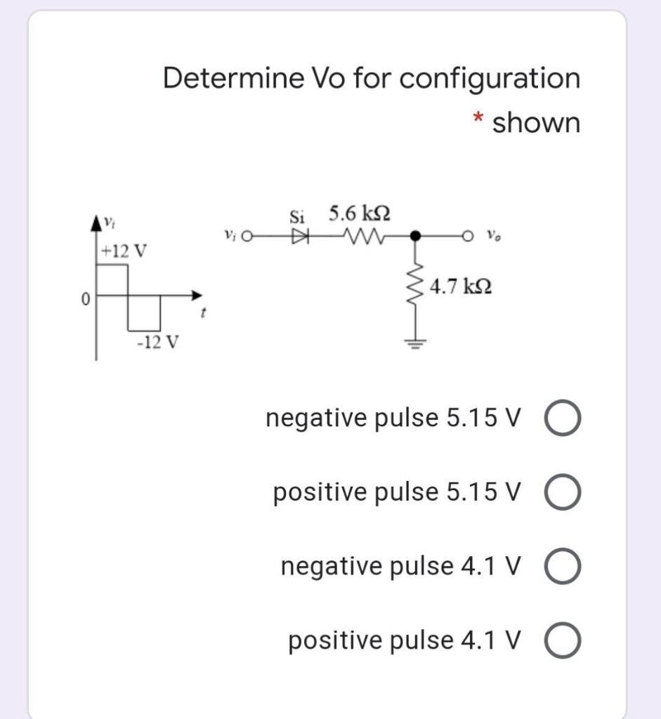 Solved Determine Vo for configuration shown Si 5.6 ks 2 V VO | Chegg.com