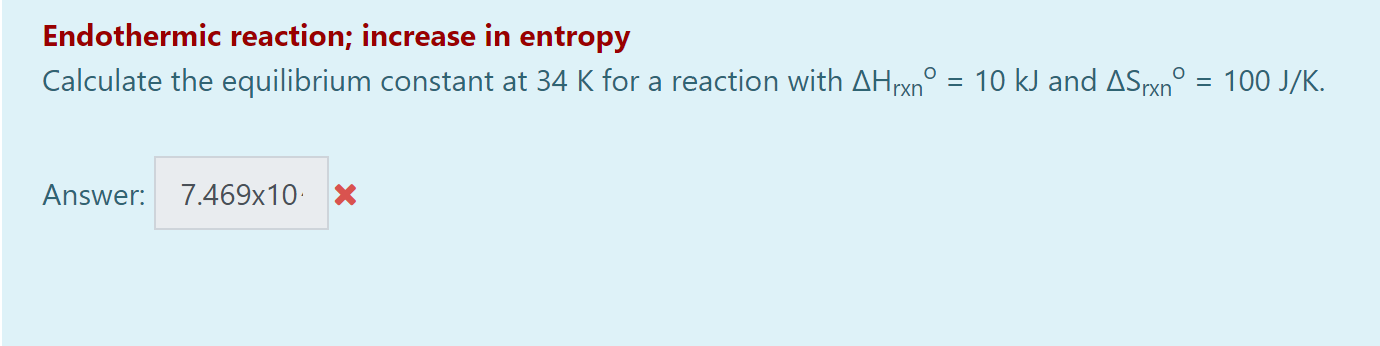 Solved Endothermic reaction; increase in entropy Calculate | Chegg.com