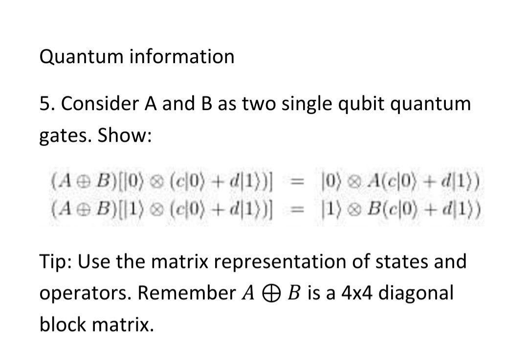 Solved Quantum information 5. Consider A and B as two single | Chegg.com