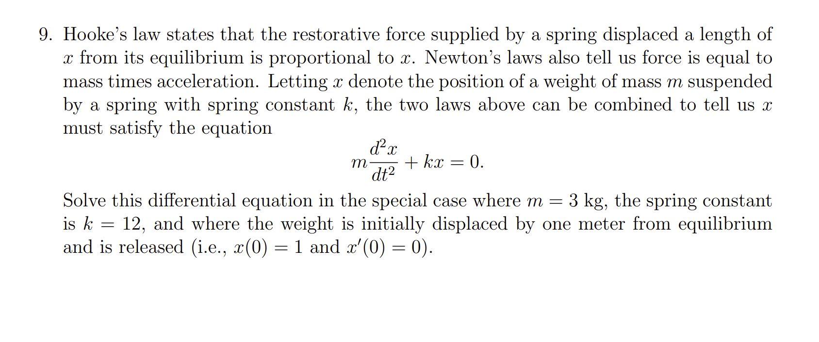 Solved 9. Hooke's law states that the restorative force | Chegg.com