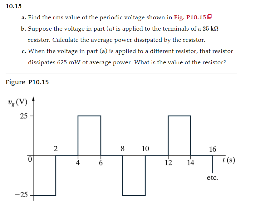 Solved 10.15 a. Find the rms value of the periodic voltage | Chegg.com