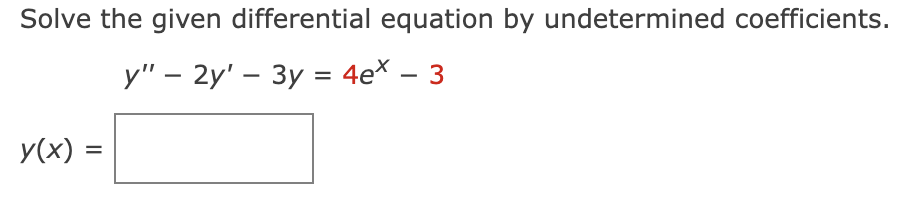 Solved Solve the given differential equation by undetermined | Chegg.com