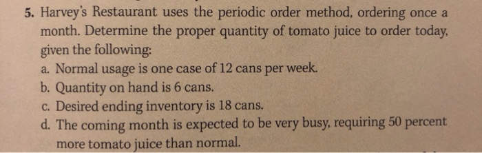Solved Harvey’s Restaurant uses the periodic order method, | Chegg.com
