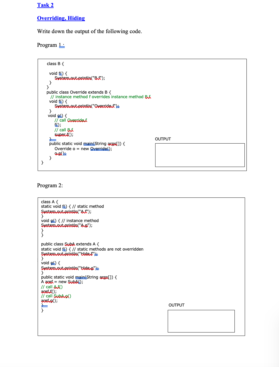 Solved Task 2 Overriding, Hiding Write down the output of | Chegg.com