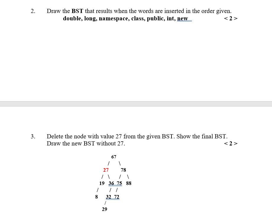 Solved 2. Draw the BST that results when the words are | Chegg.com