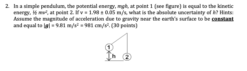 Solved 2. In a simple pendulum, the potential energy, mgh, | Chegg.com