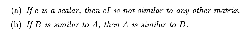 Solved (a) If c is a scalar, then ch is not similar to any | Chegg.com