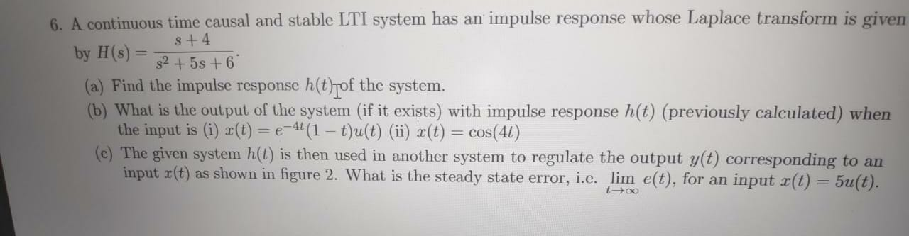 Solved 6. A continuous time causal and stable LTI system has | Chegg.com