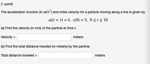 Solved The acceleration function (in m/s^2) and initial | Chegg.com