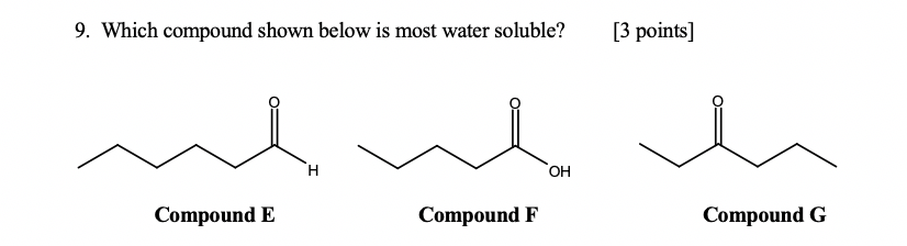Solved 9. Which compound shown below is most water soluble? | Chegg.com