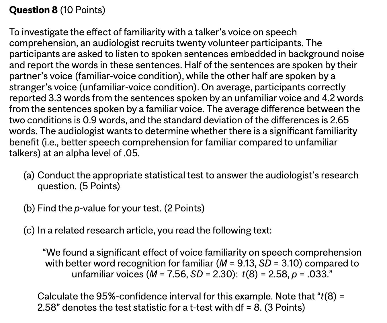 Solved To investigate the effect of familiarity with a | Chegg.com