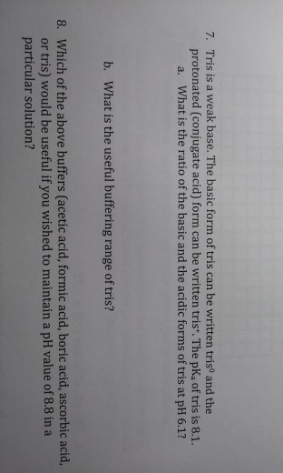 Solved 7. Tris is a weak base. The basic form of tris can be | Chegg.com